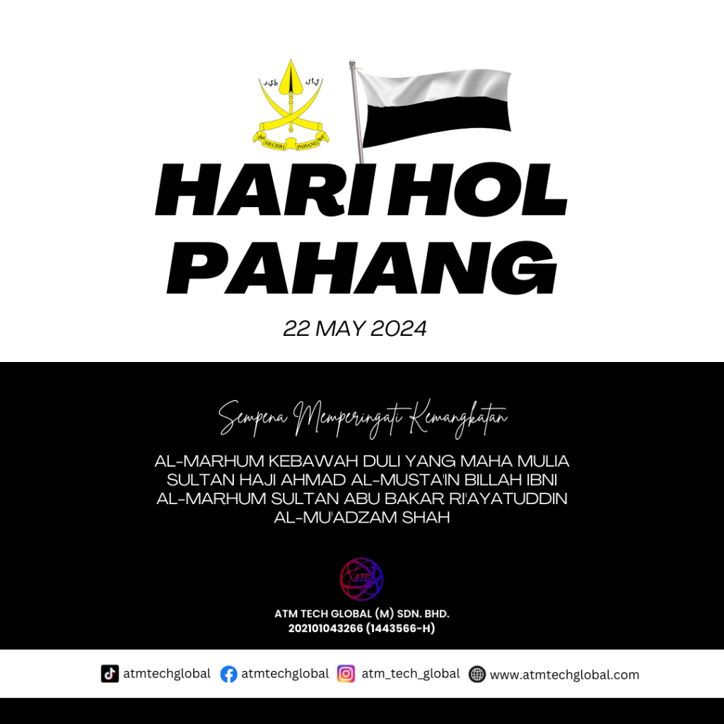Hari Hol Pahang - ATM Tech Global